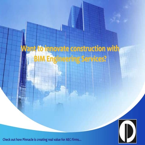 Bim engineering service provided by Pinnacle Infotech | PPT
