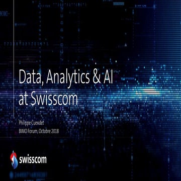 BIMO Forum 2018 - Data, Analytics & AI at Swisscom | PPT