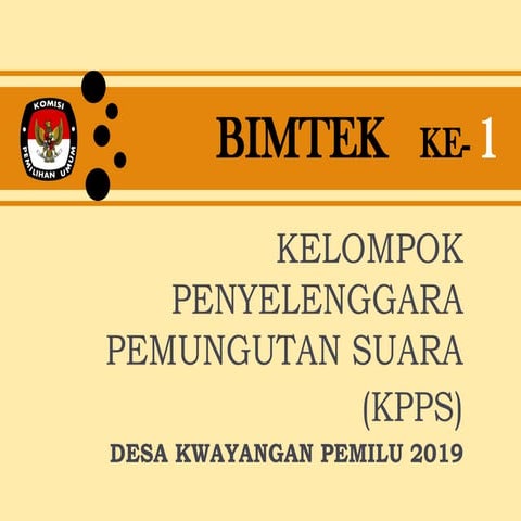 BIMTEK KPPS KWAYANGAN - BIMTEK KPPS KWAYANGAN - | PPT