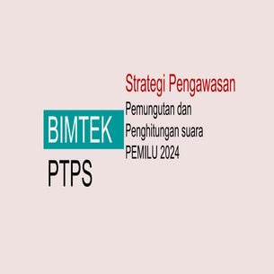 BIMTEK PENGAWAS TEMPAT PEMUNGUTAN SUARA.pptx