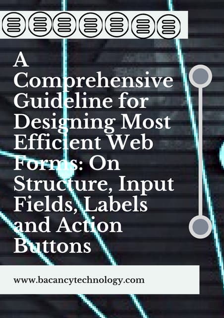 A Comprehensive Guideline For Designing Most Efficient Web Forms On Structure Input Fields