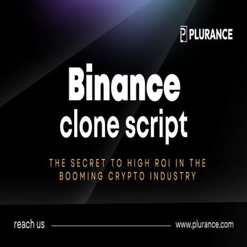 Binance Clone Script:The Secret to High ROI in the Booming Crypto Industry | PPT
