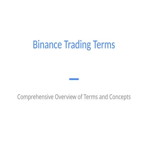 Comprehensive Binance Trading Terms Overview | PPTX