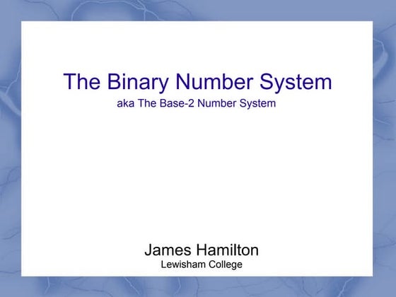 The binary number system | PPTX | Computing | Technology & Computing