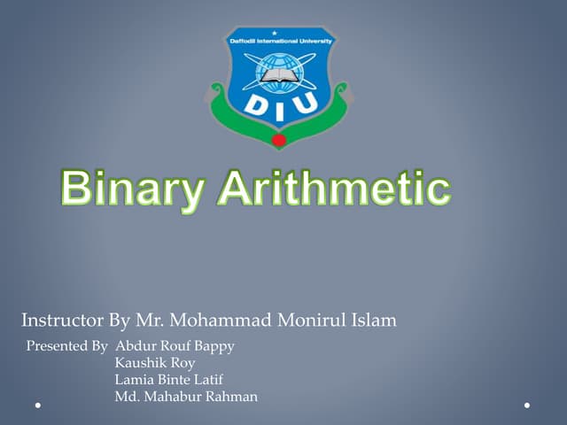 Binary Arithmetic Presentation about Binary Numbers 2015 | PPT Binary Arithmetic Presentation about Binary Numbers 2015 | PPT