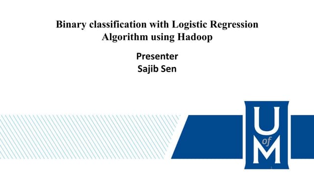 Binary Classification With Logistic Regression Algorithm Using Hadoop Ppt 5432