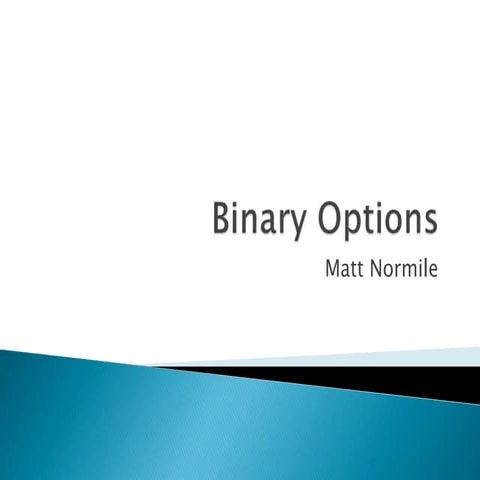 Binary options | PPTX | Commodities | Economy