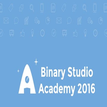 Projects of Binary Studio Academy 2016 | PPT