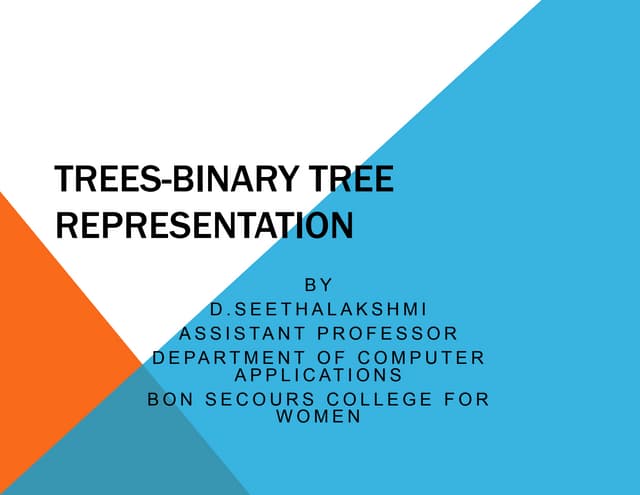 BINARY TREE REPRESENTATION.ppt BINARY TREE REPRESENTATION.ppt