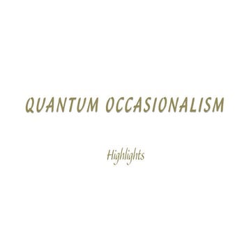 QUANTUM OCCASIONALISM | PPT