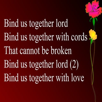 Bind us together Bind us together in Love | PPT
