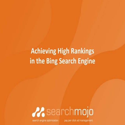 Achieving High Rankings in the Bing Search Engine | PPTX