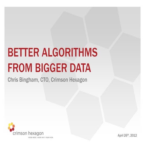 Christopher Bingham, Crimson Hexagon: Better Algorithms from Bigger Data | PPTX