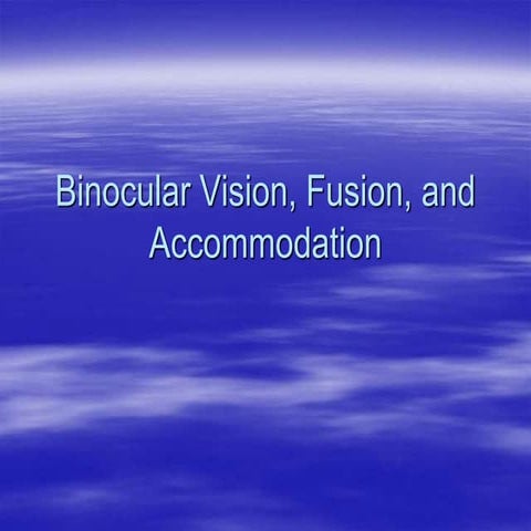 binocular-vision-fusion-and-accommodationluchansky-1937-1937.ppt
