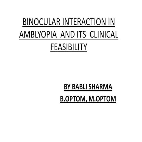 Binocular interaction in amblyopia and its clinical feasibility | PPTX ...
