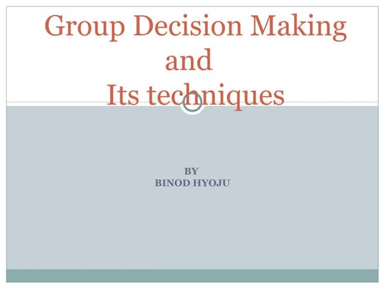 Techniques of group decision making | PPTX
