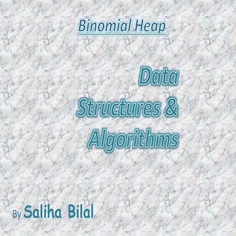 Binomial Heap A Concept Of Data Structure Ppt