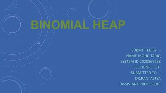 Binomial heap presentation | PPTX
