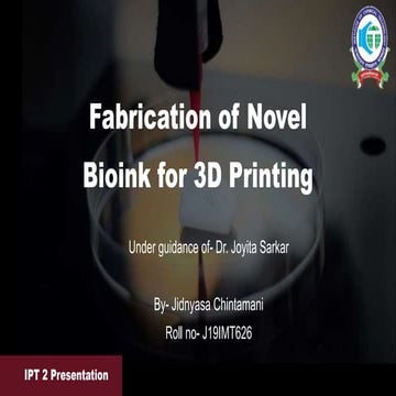 Fabrication of novel Bioink for 3D printing | PPTX