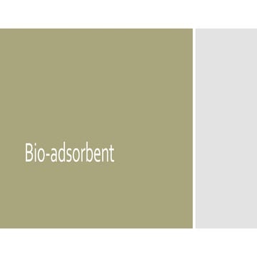 Bio-adsorbent as green adsorbent for adsorbing toxic compound | PPT