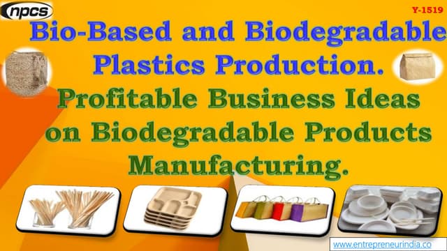 Bio based and biodegradable plastics production | PPTX Bio based and biodegradable plastics production | PPTX