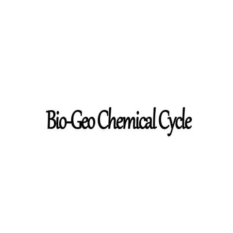 Bio geo chemical cycle | PPTX