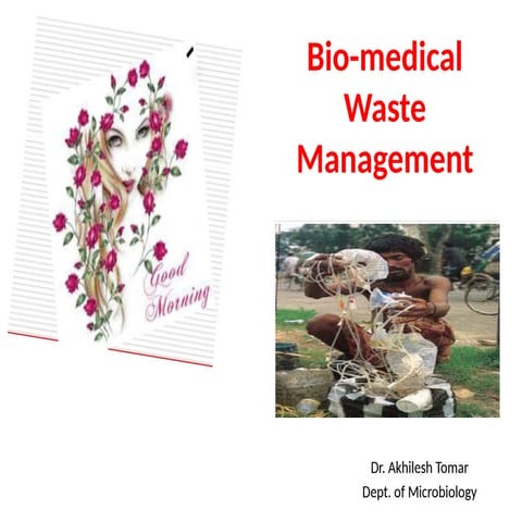Bio-medical waste management; its need and importanec | PPTX