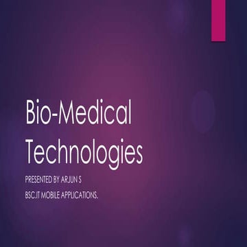 Bio medical technologies | PPTX