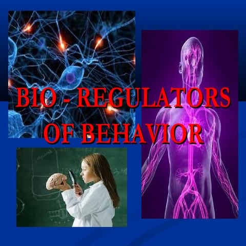 Bio regulators of behavior | PPT