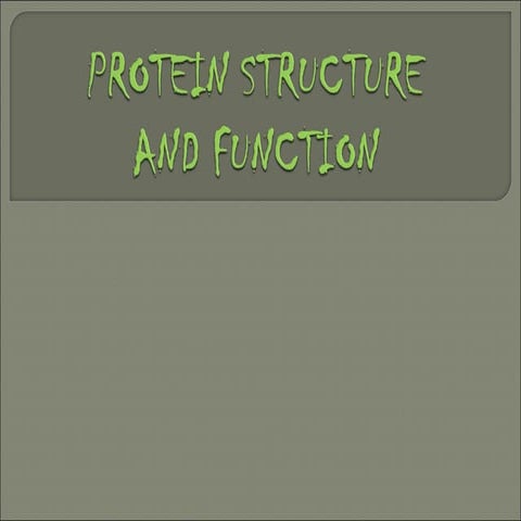 Bio108 Cell Biology lec7b PROTEIN STRUCTURE AND FUNCTION | PPT