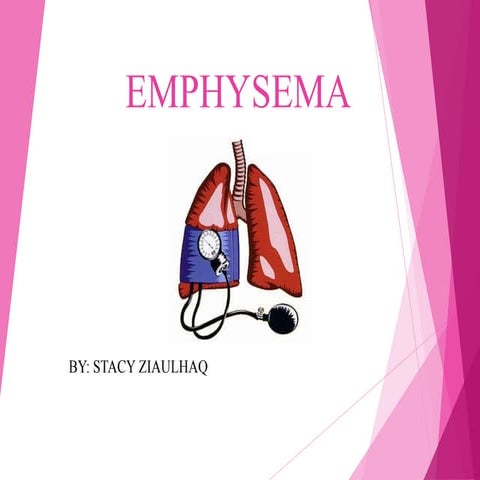 Emphysema | PPTX