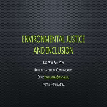 Bio 7310 environmental justice and inclusion | PPTX
