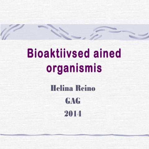 Bioaktiivsed ained | PPT