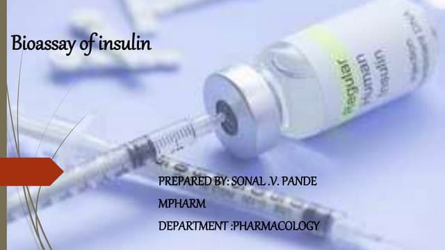 Bio assays of insulin | PPTX