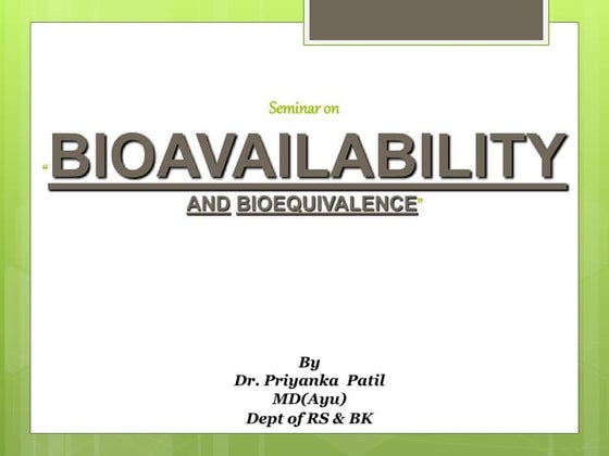 BIOAVAILABILITY AND BIOEQIVALENCE | PPT