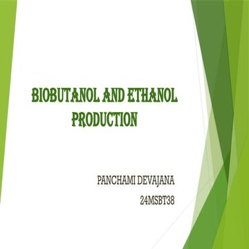 BIOBUTANOL AND ETHANOL PRODUCTION.pptx - Panchami | PPTX