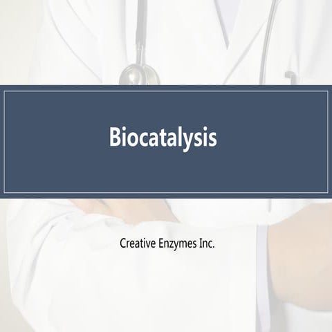 Biocatalysis services at Creative Enzymes | PPTX