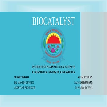 BIOCATALYST/SAGAR SHARMA/DEPARTMENT OF PHARMACEUTICAL SCIENCES KUK | PPTX