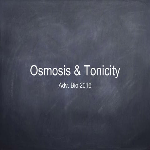 Biology - Osmosis and Tonicity | PPTX