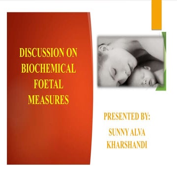 BIOCHEMICAL FOETAL MEASURES PPT.pptx