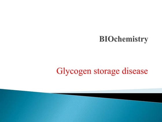 GLYCOGEN STORAGE DISEASES | PPTX