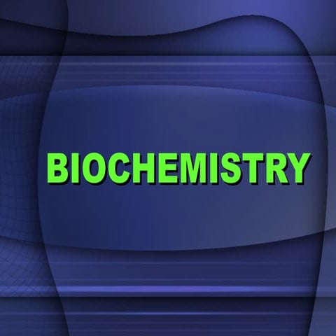 biochemistry.ppt for the students easily access | PPT