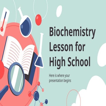Biochemistry Lesson for High School _ by Slidesgo.pptx
