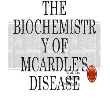 Biochemistry of McArdles disease | PPTX