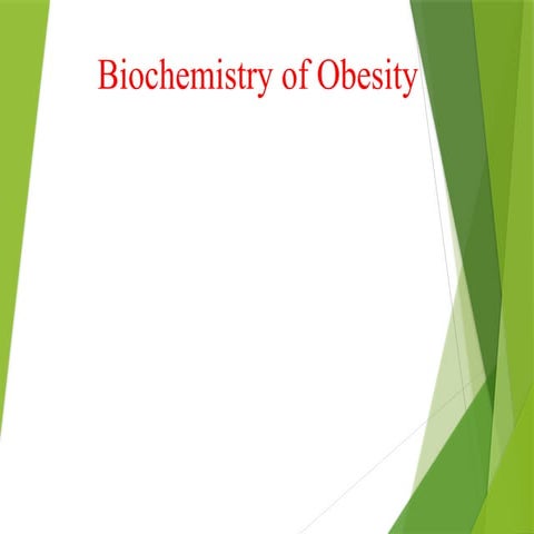 Biochemistry of Obesity in our body.pptx
