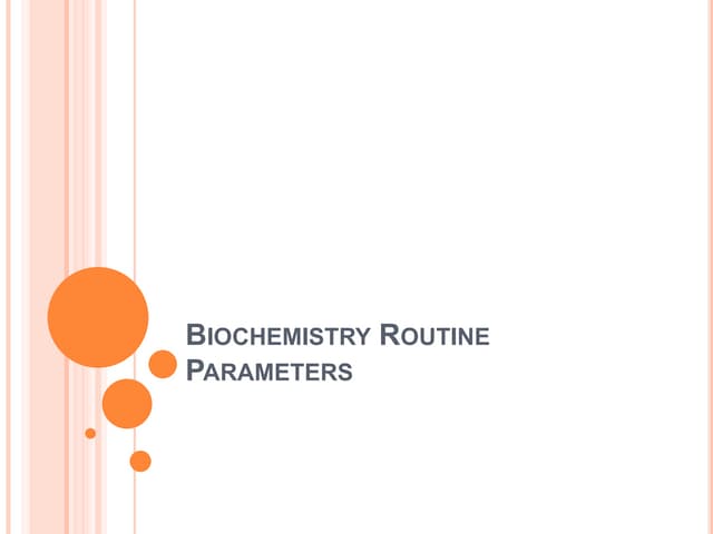 Biochemistry Routine Parameterspptx 5721