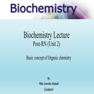 Post RN - Biochemistry (Unit 2) Basic concept of Organic Chemistry.pptx