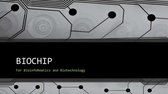 Biochip ppt | PPT