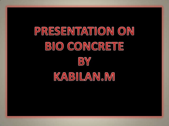 POWERPOINT PRESENTATION ON SELF HEALING CONCRETE | PPTX