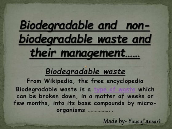 bio degradable and non-bio degradable wastes | PPTX | Environment | Science